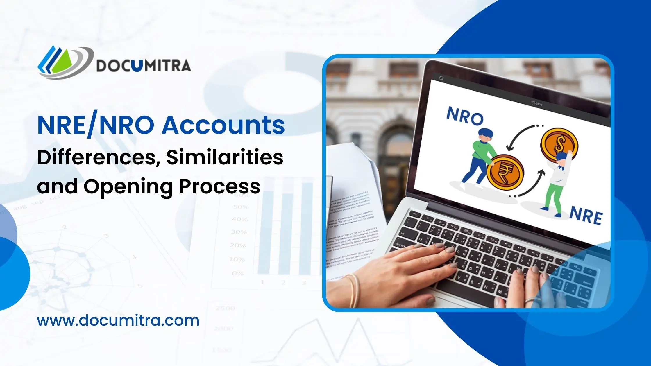 NRE/NRO Accounts: Differences, Similarities and Opening Process - Documitra