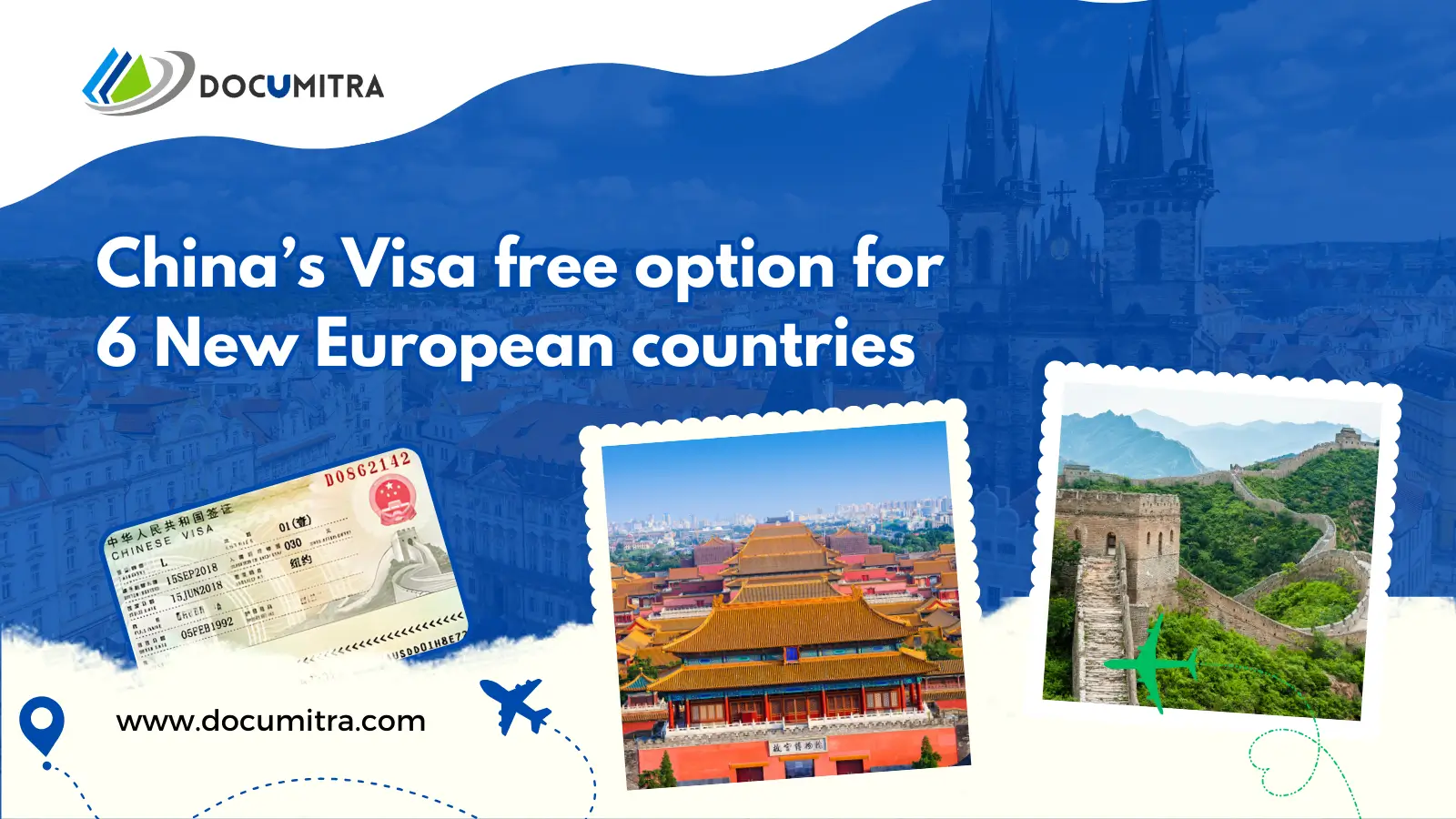 China’s Visa free option for 6 New European countries - Documitra